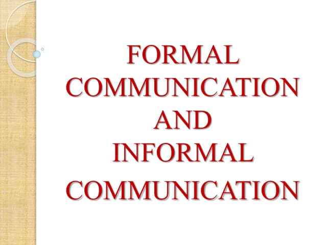 FORMAL AND INFORMAL COMMUNICATION.pptx