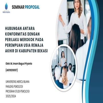 Powerpoint Seminar Proposal skripsi Hubungan konformitas dan perilaku merokok pada perempuan ...