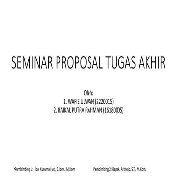 PPT Seminar Proposal TA_Wafie Ulwan & Haikal Putra Rahman.pptx