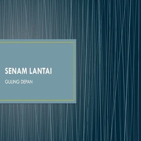 PPT SENAM LANTAI materi guling depan dan guling belakang | PPTX