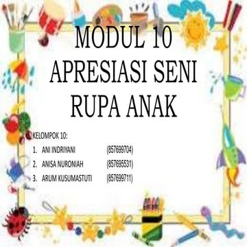 PPT SENI MODUL 10 APRESIASI SENI RUPA ANAK KB 3.pptx