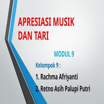 Apresiasi musik dan tari PPT SENI MODUL 9.pptx