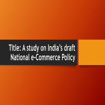 Ppts for draft e commerce policy | PPT