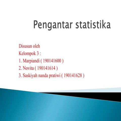 Ppt singkat pengantar statistika kel 3 | PPTX