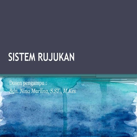 Presentasi sistem rujukan berjenjang di fasilitas kesehatan pertama ...