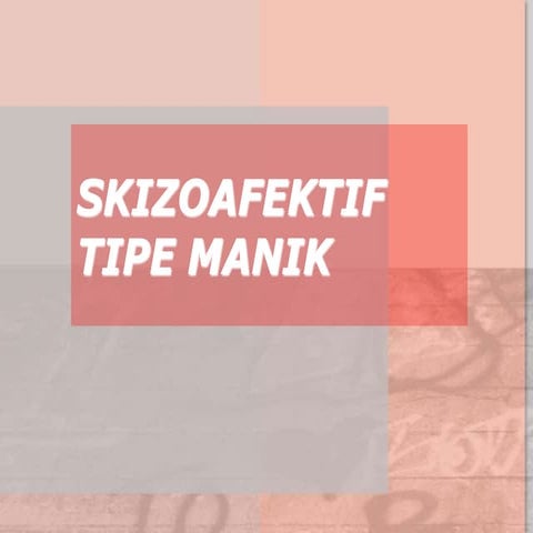 PPT Skizoafektif Tipe Manik.pptx