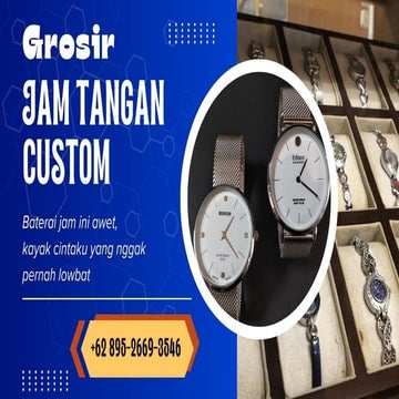 Jam Tangan Original Custom, +62 895-2669-3546 | PPTX