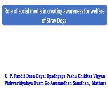 PPT on Role of social media in creating awareness for welfare of Stray ...