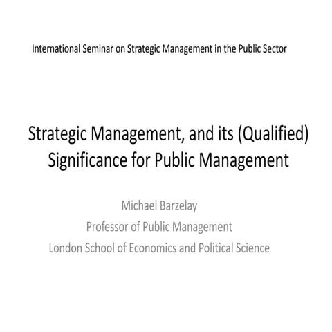 Michael Barzelay: "Strategic Management, and its (Qualified ...