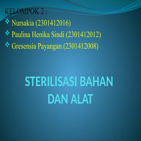 PPT STERILISASI_BAHAN_DAN_ALAT Kelompok 2.pptx