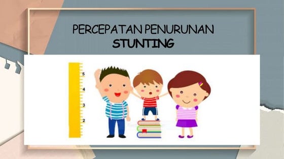 power point tentang stunting, dan pencegahan stunting | PPT