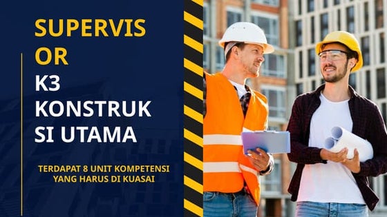 PPT Supervisor K3 Konstruksi Utama Boszman REVISI 1.pptx