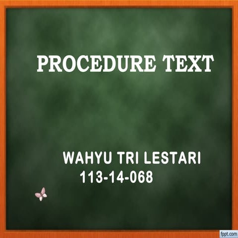 PROCEDURE TEXT | PPT