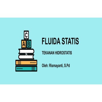 Powerpoint Fluida Statis: Tekanan Hidrostatis | PPT