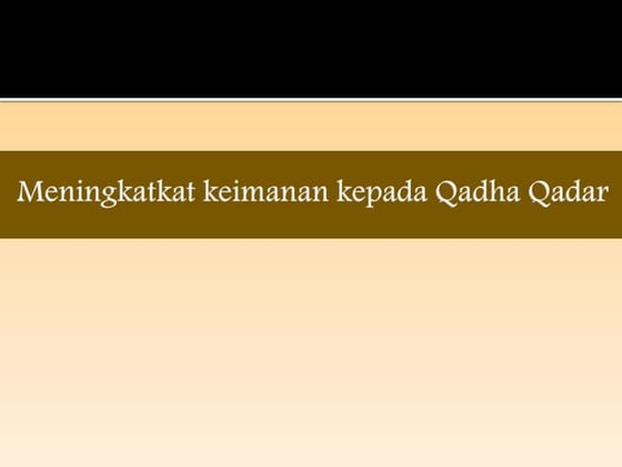 Ppt iman kepada qadha dan qadar | PPTX