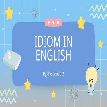 Presentasi Idiom dalam bahasa inggris.pptx