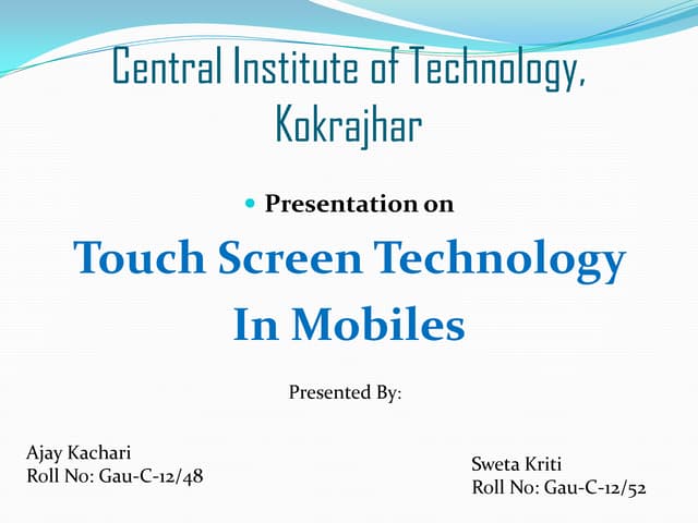 Touch Screen Technology PRESENTATION | PPTX | Smartphones | Consumer Electronics