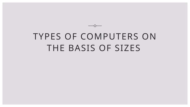 Classification of Computer according to their size | PPTX | Desktops ...