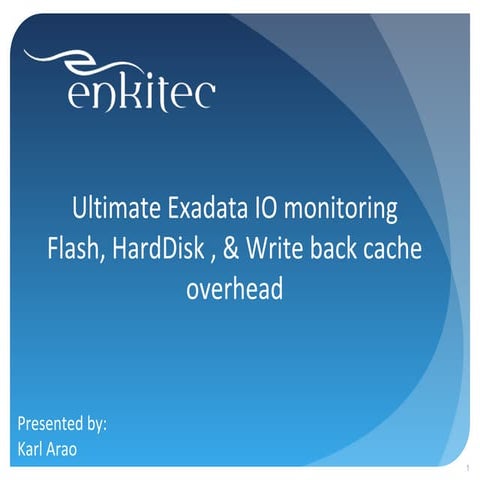OakTableWorld 2013: Ultimate Exadata IO monitoring – Flash, HardDisk , & Write back cache ...