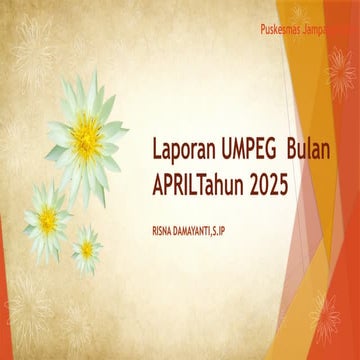 PPT UMPEG 2025.pptx CApaian SPM Puskesmas CApaian SPM Puskesmas | PPTX
