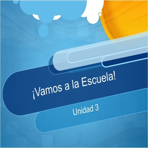 PPT~ Unidad 3 ¡Vamos a la escuela! | PPT