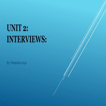 PPT UNIT 2- INTERVIEW about interview ok | PPT