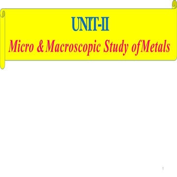 micro & macroscopic study of metals converted | PPTX