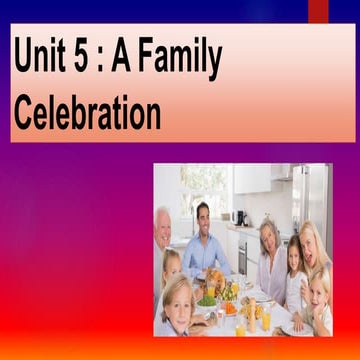 ppt unit 5 . A family celebration.pptx