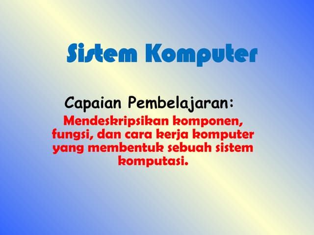 Sistem Komputer dan Komponen Penyusunnya Kelas 10 | PDF