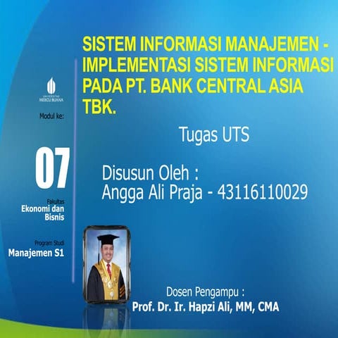 PPT UTS SIM, Angga Ali Praja, Hapzi Ali, Implementasi Sistem Informasi pada PT. BCA, Universitas ...