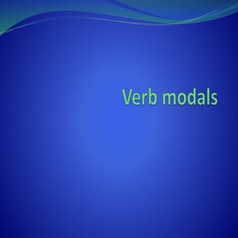 Verb modals | PPT