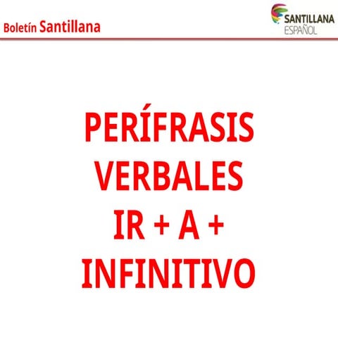 PPT_Verbos_Ir_a_infinitivo.ppt lenguaje infinitivo | PPT