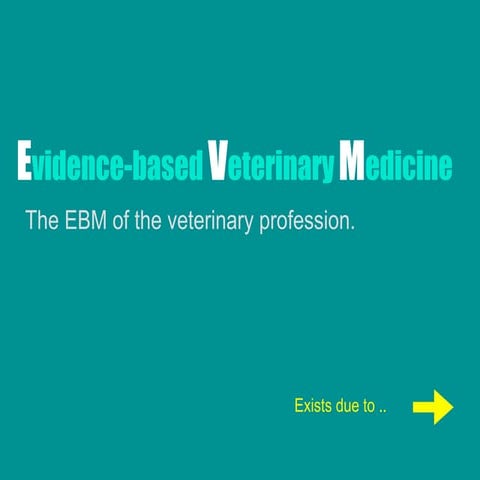 The Evidence-based medicine of the Veterinary profession | PPTX