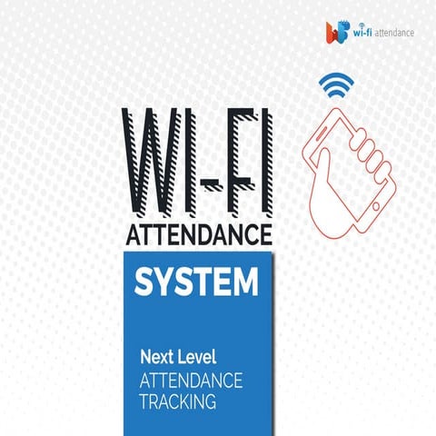 Advanced Employee Attendance Tracking From WiFi Attendance | PPT