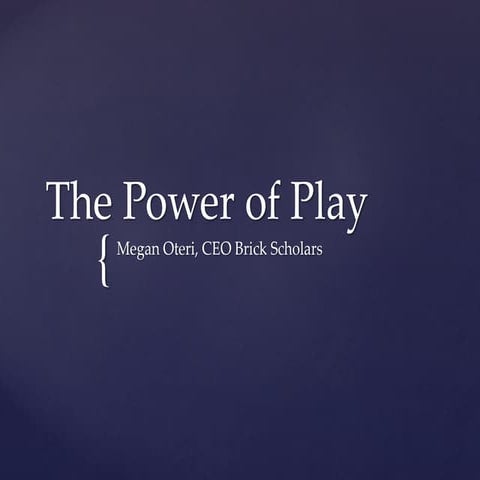 The Power of Play Keynote | PPTX