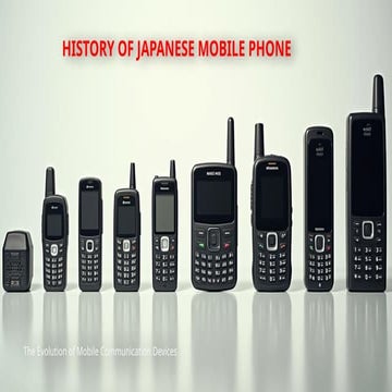 HISTORY OR JAPANESE MOBILE PHONE AND TECHNOLOGY | PPTX