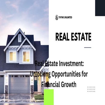 Real estate investment, Unlocking opportunities for financial growth. | PPT