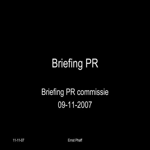 Pr Brief 09 11 2007 | PPT