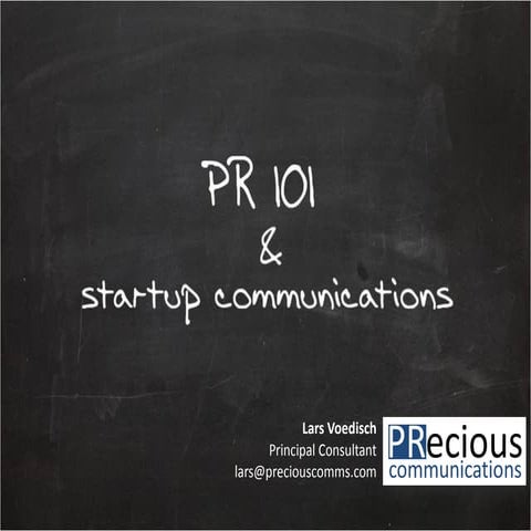 PR 101 - Communications for Startups and Entrepreneurs | PPT