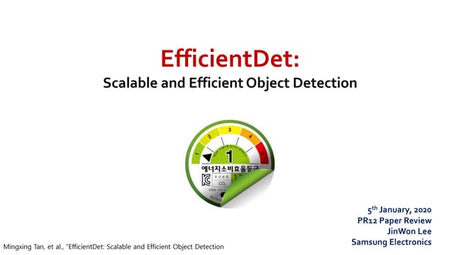 PR-217: EfficientDet: Scalable and Efficient Object Detection | PPT PR-217: EfficientDet: Scalable and Efficient Object Detection | PPT