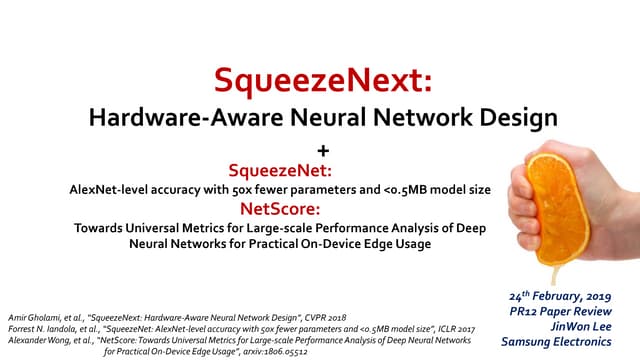 PR-144: SqueezeNext: Hardware-Aware Neural Network Design | PPT PR-144: SqueezeNext: Hardware-Aware Neural Network Design | PPT