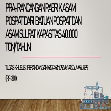 PRA-RANCANGAN PABRIK ASAM POSPAT DARI BATUAN POSPAT DAN.pptx