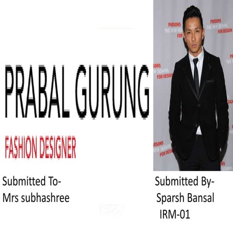 Prabal gurung ppt by sparsh bansal | PPT