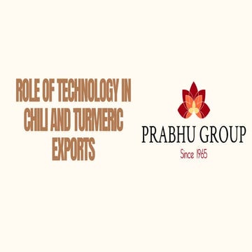 ROLE OF TECHNOLOGY IN CHILI AND TURMERIC EXPORTS | PDF