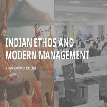 Indian Ethos & Modern Management: A Comparative Perspective | PPTX