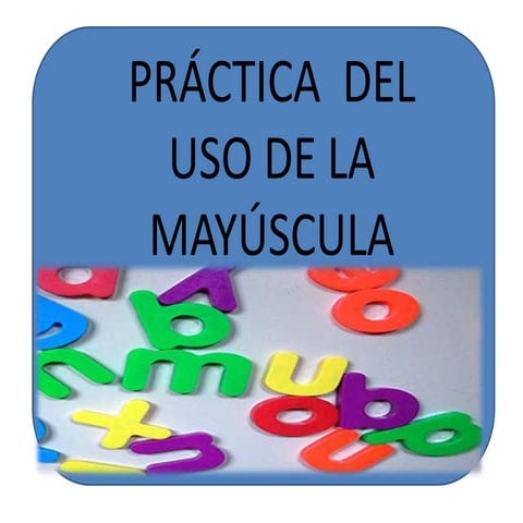 Uso De La Mayscula
