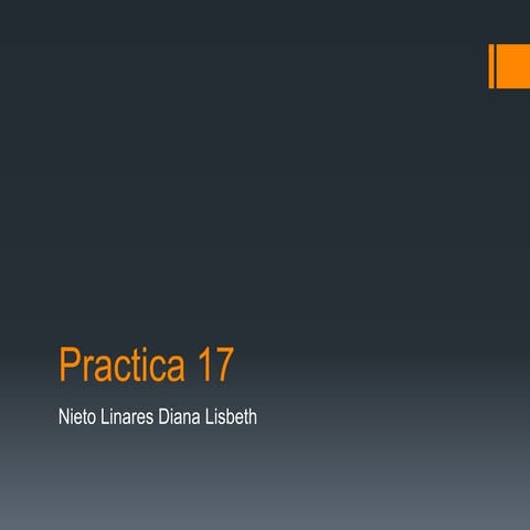 Practica 17 | PPTX