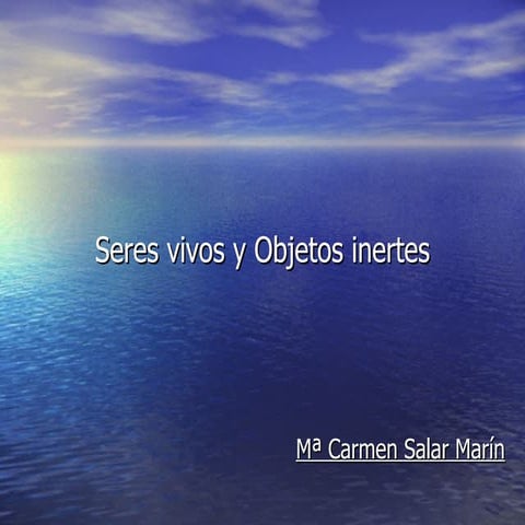 Seres vivos y objetos inertes | PPT