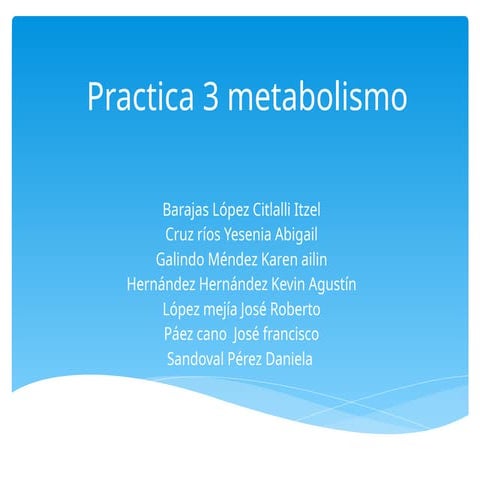 Practica 3 procesos biologicos sobre el metabolismo.pptx