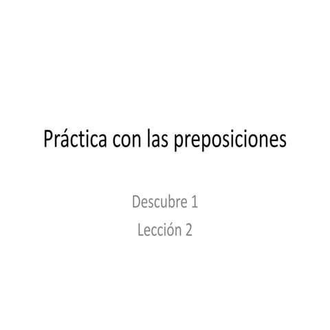Práctica con las preposiciones | PPTX